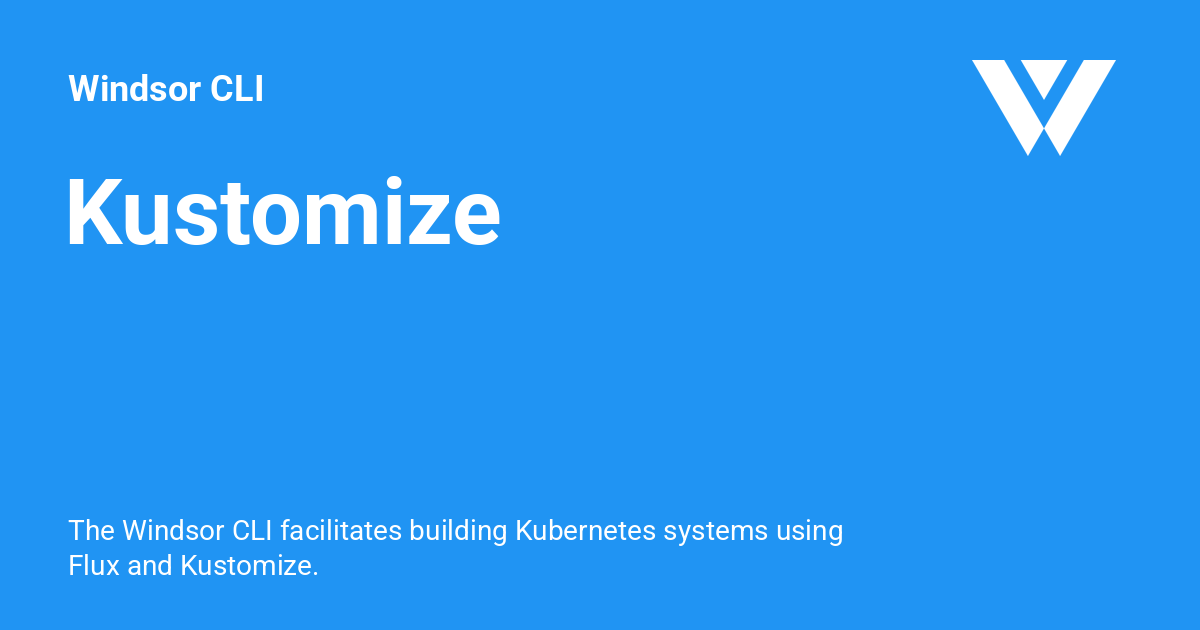 Kustomize - Windsor CLI
